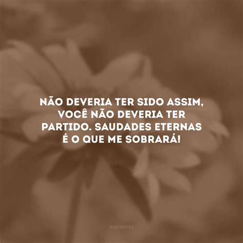 50 frases de despedida de morte para confortar seu coração na dor