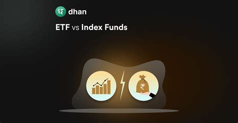 Etf Vs Index Funds Similarities And Difference Dhan Blog