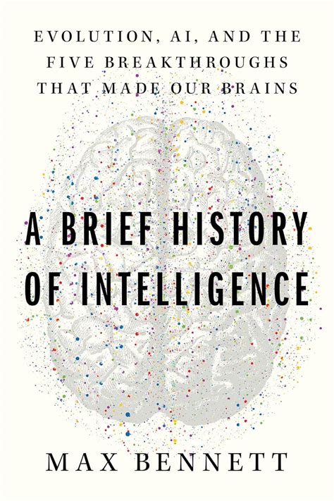 A Brief History Of Intelligence Evolution AI And The Five