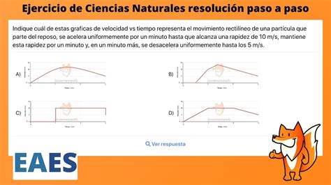 Ejercicio EAES Indique cuál de estas gráficas de velocidad vs tiempo