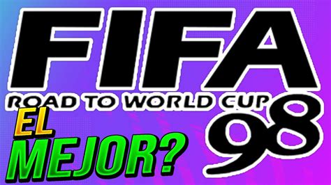 EL MEJOR FIFA De La HISTORIA FIFA Road To World Cup 98 YouTube