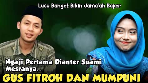 Mumpuni Paling Terbaru Mei Ngaji Bersama Mumpuni Ceramah Ngapak