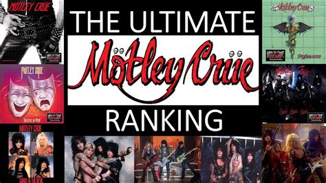 Motley Crue Album Ranking With Song Ratings All Albums From The