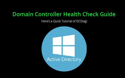 Domain Controller Health Check Guide Step By Step Guide