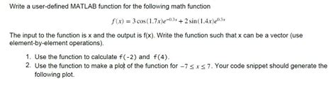 solved write a user defined matlab function for the