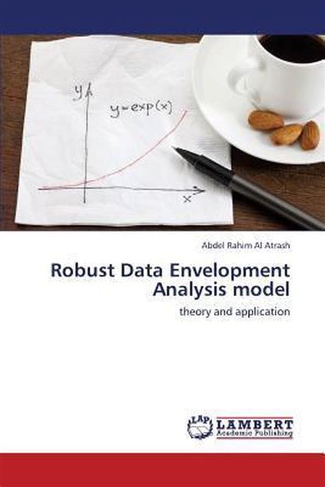 robust data envelopment analysis model 9783659434426 al atrash abdel rahim boeken