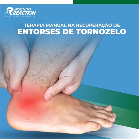 Terapia Manual na Recuperação de Entorses de Tornozelo Instituto Reaction