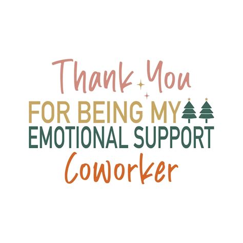 Premium Vector Thank You For Being My Emotional Support Coworker