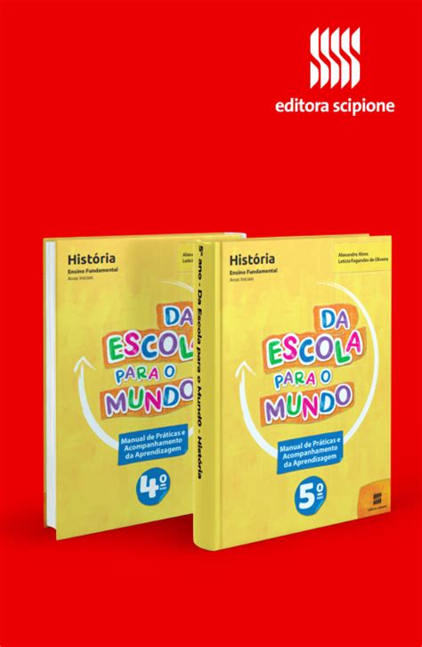 Cole O Da Escola Para O Mundo Hist Ria Pnld E E Docente
