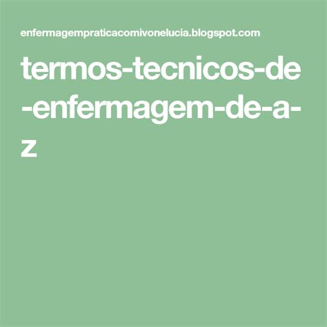 Termos Tecnicos De Enfermagem De A Z Tecnico Em Enfermagem