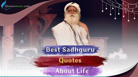 97 Best Sadhguru Quotes About Life Love And Relationships Quotesmoon