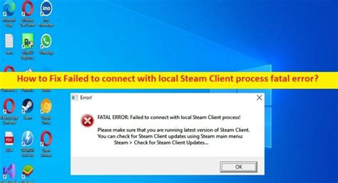 How To Fix Failed To Connect With Local Steam Client Process Fatal