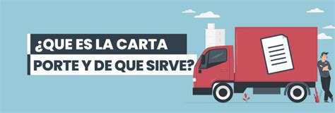 Qué es la carta Porte para qué sirve y quiénes la usan Volca