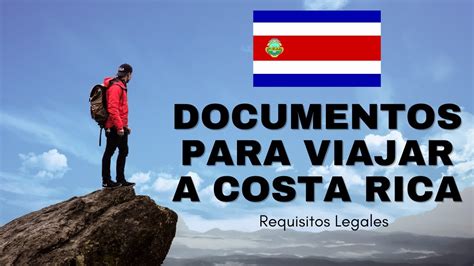 Documentos Para Viajar A Costa Rica Requisitos Legales 2023 YouTube