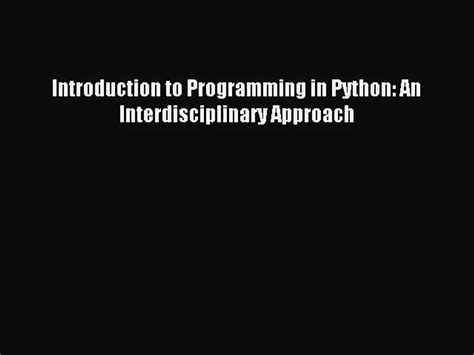 [pdf download] introduction to programming in python an interdisciplinary approach [pdf] online