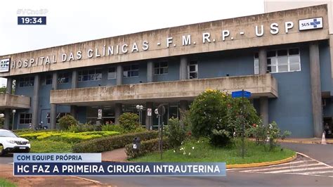 Hospital Das Cl Nicas De Ribeir O Preto Realiza A Cirurgia