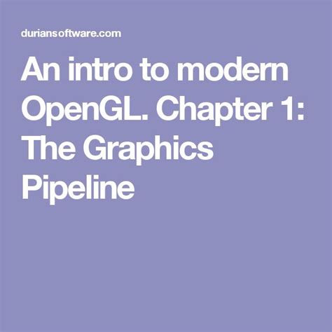 an intro to modern opengl chapter 1 the graphics pipeline intro chapter modern