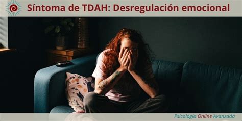 Síntomas destacados del TDAH desregulación emocional
