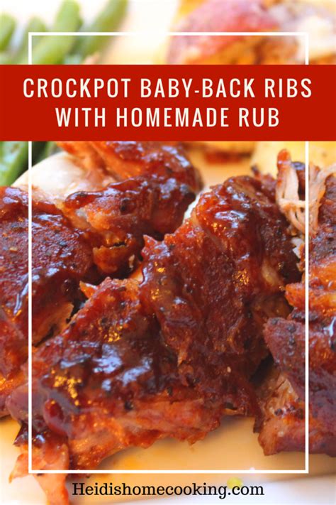 Crockpot Baby Back Ribs With Homemade Rub Heidi S Home Cooking