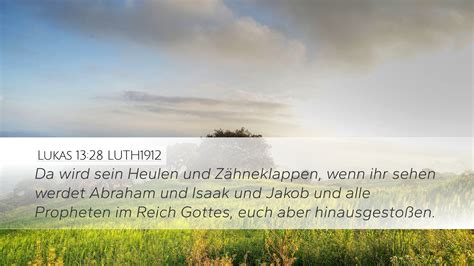 Lukas 13 28 LUTH1912 Desktop Wallpaper Da Wird Sein Heulen Und