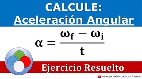 Calcular la Aceleración Angular MCUA YouTube