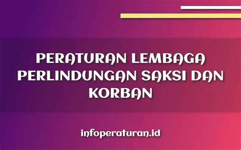 Peraturan Lembaga Perlindungan Saksi Dan Korban Nomor 7 Tahun 2020
