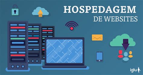 Hospedagem De Websites Como Escolher O Melhor Servidor Para Seu