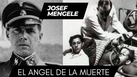 EL ANGEL DE LA MUERTE Josef Mengele YouTube