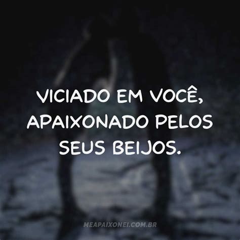 Frases De Beijo Apaixonado E Cheio De Paix O Me Apaixonei