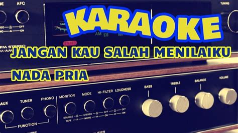 Karaoke Jangan Kau Salah Menilaiku Jaynussolihin YouTube