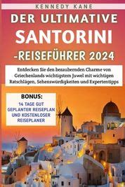 Der Ultimative Santorini Reisef Hrer 2024 Entdecken Sie Den