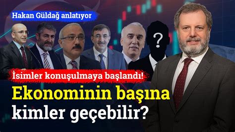 İsimler Konuşulmaya Başlandı Ekonominin Başına Kimler Geçebilir