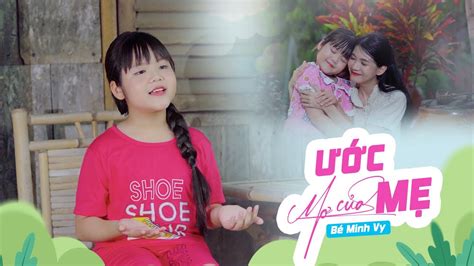ƯỚC MƠ CỦA MẸ Bé Minh Vy MV Official Nhạc Thiếu Nhi Cho Bé Hay