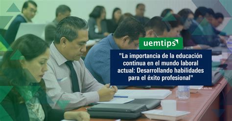 La importancia de la educación continua en el mundo laboral actual
