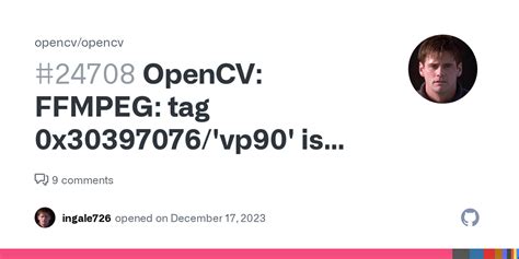 OpenCV FFMPEG Tag 0x30397076 Vp90 Is Not Supported With Codec Id