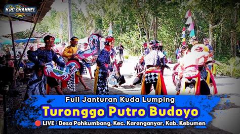 FULL JANTURAN EBEG TURONGGO PUTRO BUDOYO LIVE POHKUMBANG