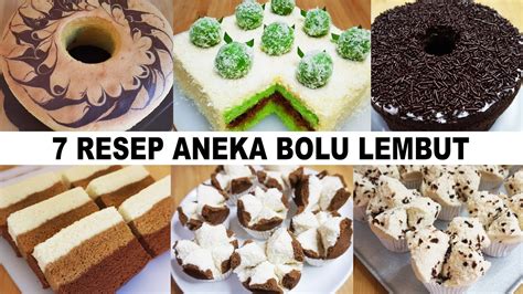 Resep Aneka Bolu Mudah Enak Dan Lembut Youtube