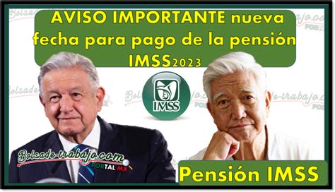 Pensión IMSS AVISO IMPORTANTE nueva fecha para pago de la pensión IMSS