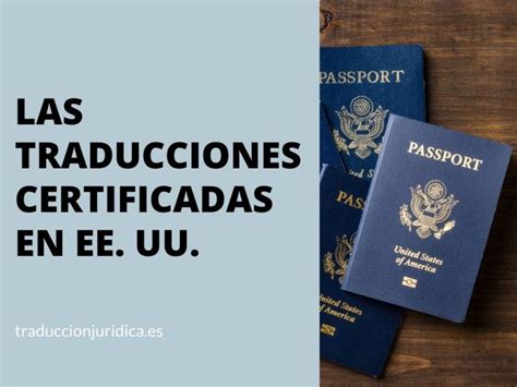 Las traducciones certificadas en los Estados Unidos Traducción Jurídica