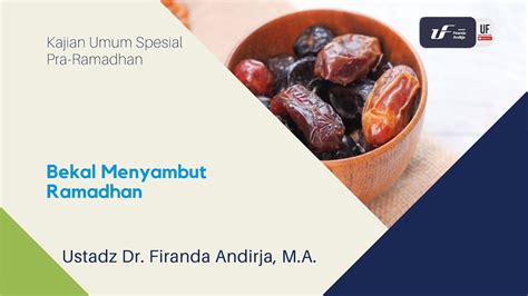 Bekal Menyambut Ramadhan Ustadz Dr Firanda Andirja M A YouTube