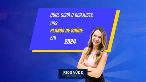 Qual Será O Reajuste Dos Planos De Saúde Em 2024 Planos De Saúde RJ