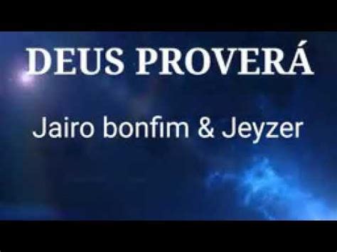 Playback Deus Prover Jairo Bonfim Feat Jeyz Letra Abaixo Youtube