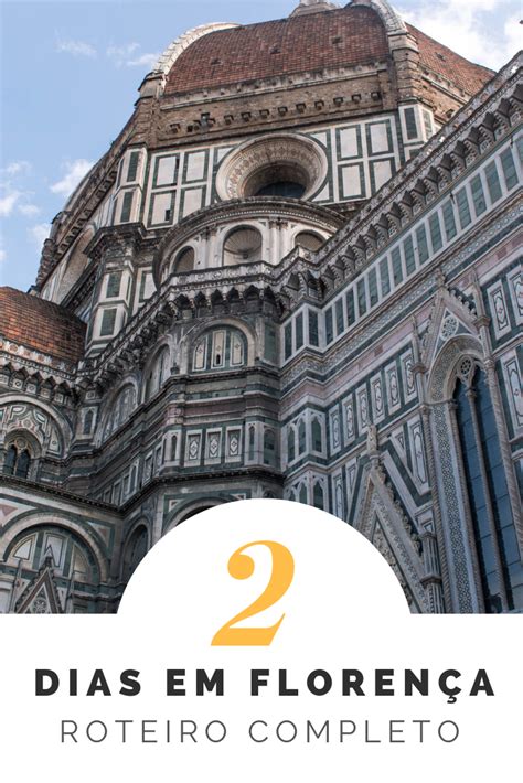 Roteiro completo de 2 dias em Florença na Itália Florença italia