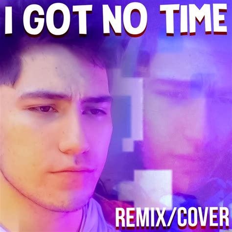 I Got No Time Single Par Apangrypiggy Sur Apple Music