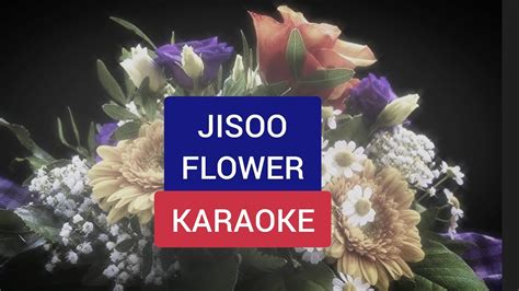 Jisoo Flower Karaoke Youtube