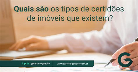 Entenda Os Tipos De Certid Es De Im Veis Que Existem Cart Rio Ga Cho