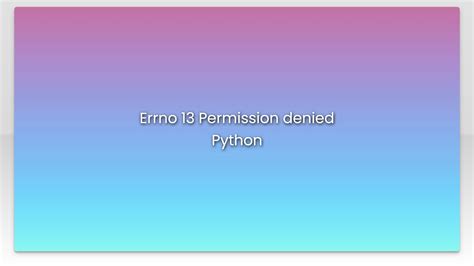 Errno 13 Permission Denied Python YouTube