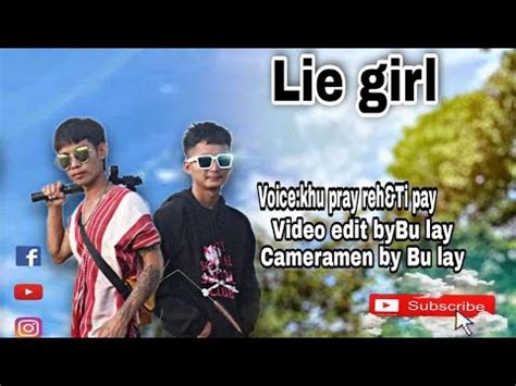 Karenni New Hip Hop Song 2022 Lie Girl By Khu Pray Reh Ti Reh YouTube