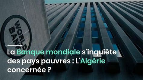 La BM s inquiète du fossé qui se creuse entre les riches et les pauvres