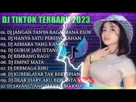DJ TIKTOK TERBARU 2023 DJ Jangan Tanya Bagaimana Mana Esok FULL ALBUM